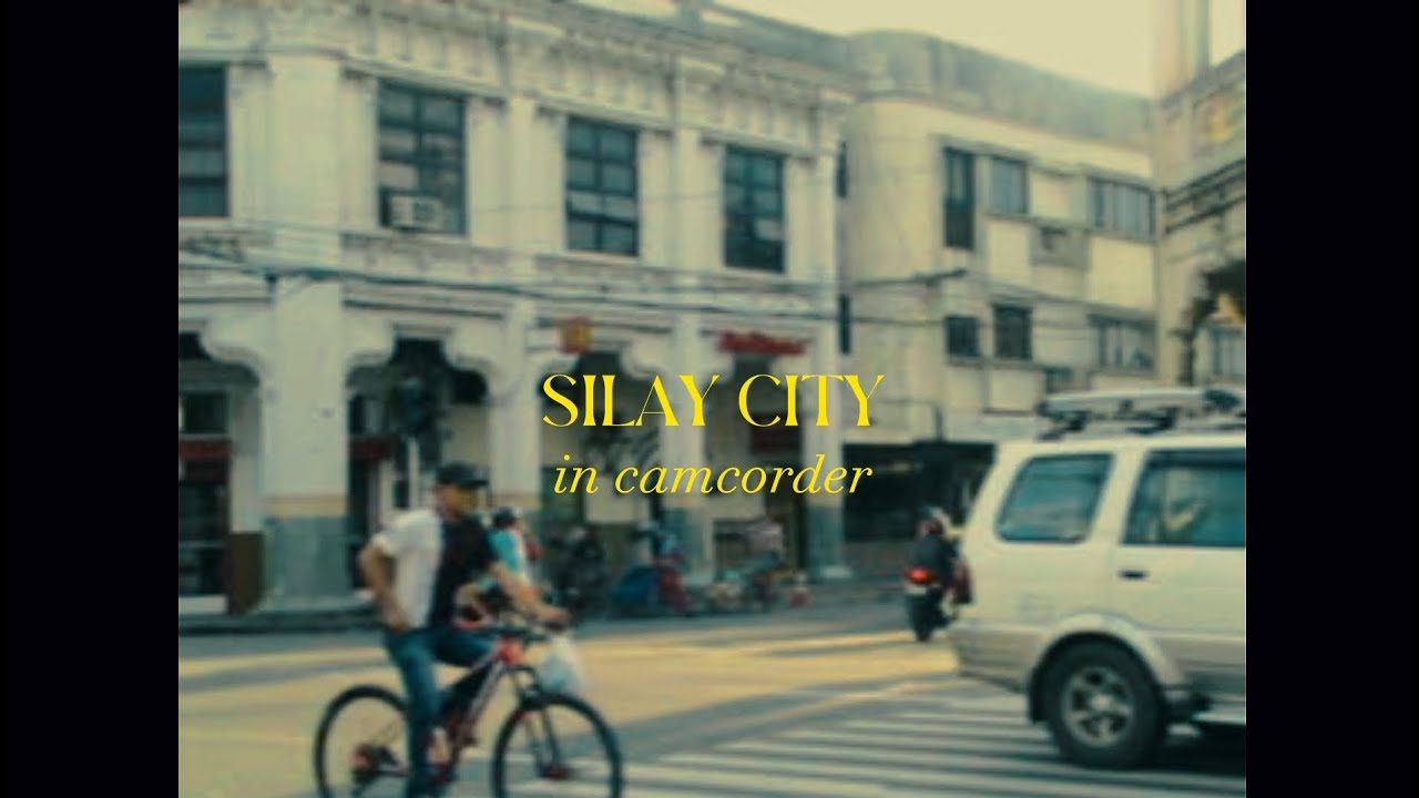 silay city in camcorder 📹 - YouTube