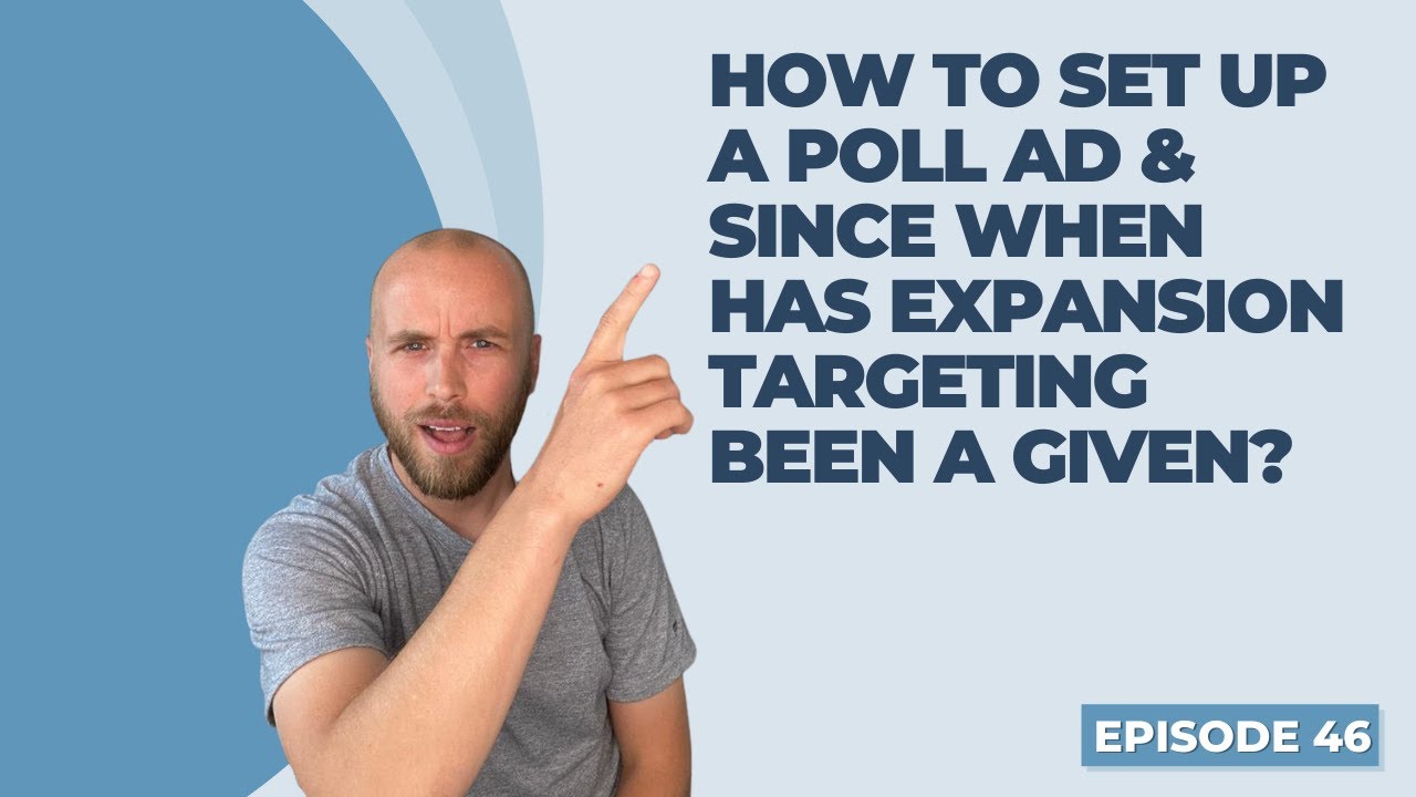 How to set up a Poll Ad & since when has Expansion Targeting been a ...