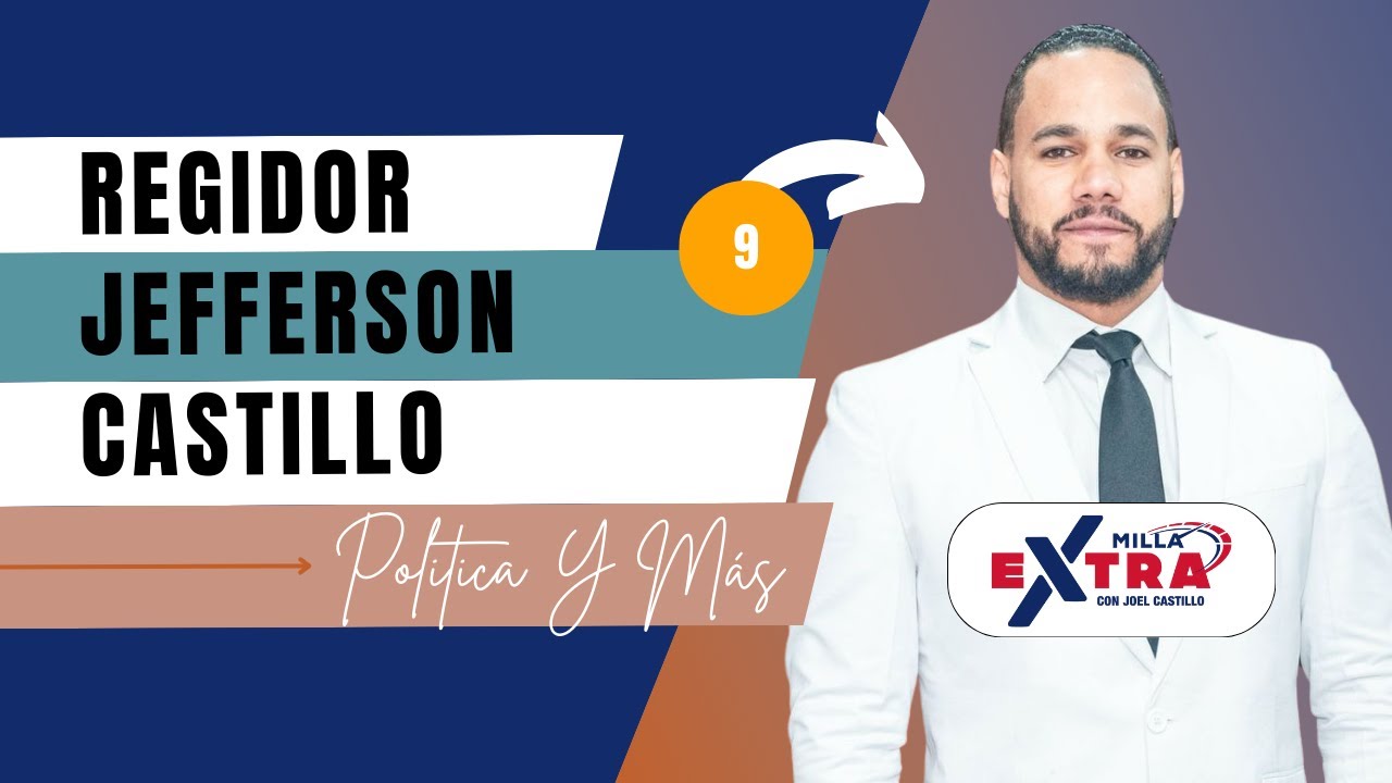 Regidor Jefferson Castillo - Política Y Mas - Milla Extra - YouTube