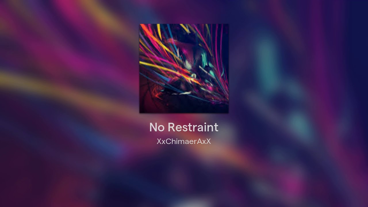No Restraint - YouTube