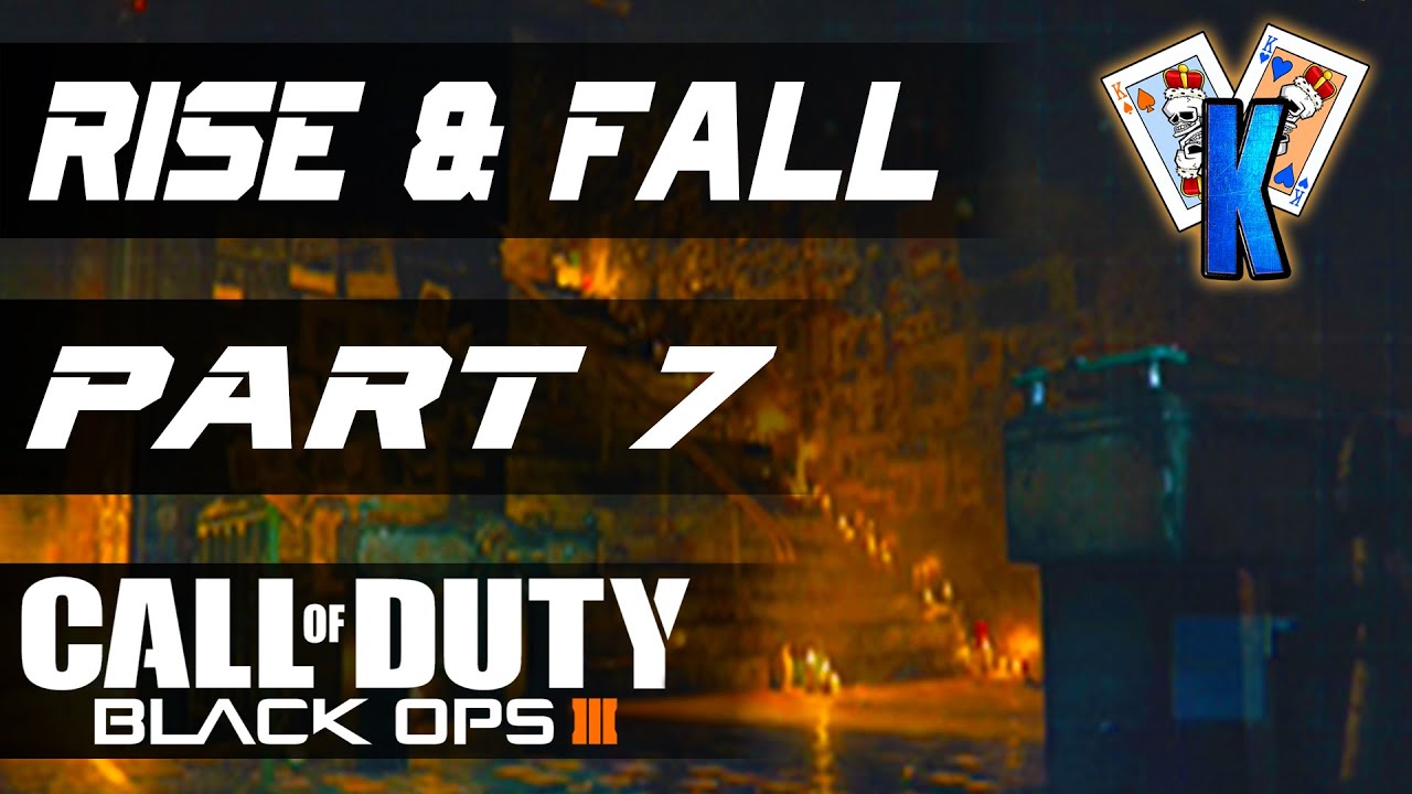 CoD BO3: Rise & Fall - Part 7 - Campaign Walkthrough (Call of Duty ...