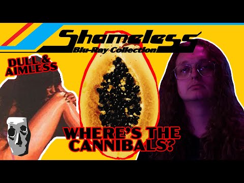 This Film Was Sleazy and Misleading [Papaya Love Goddess Of The Cannibals - Shameless Blu Ray]