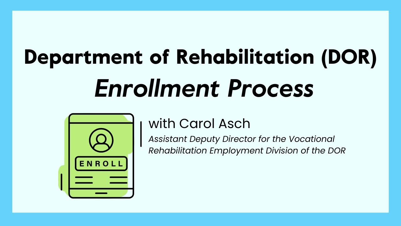Department of Rehabilitation (DOR) Enrollment Process - YouTube