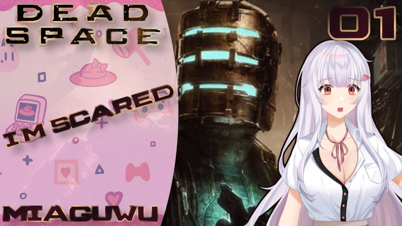 【Dead Space】i'm scared【vtuber】【1】 - YouTube