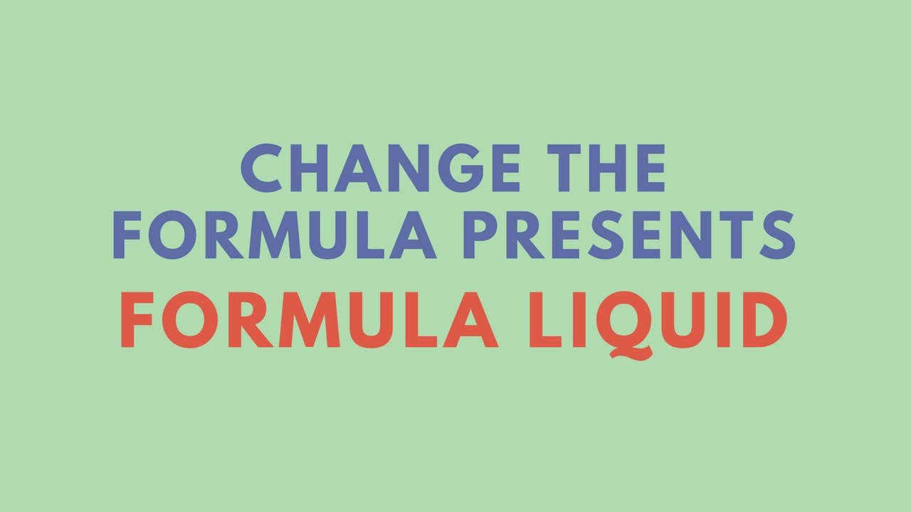 Change the Formula Presents: Formula Liquid - YouTube