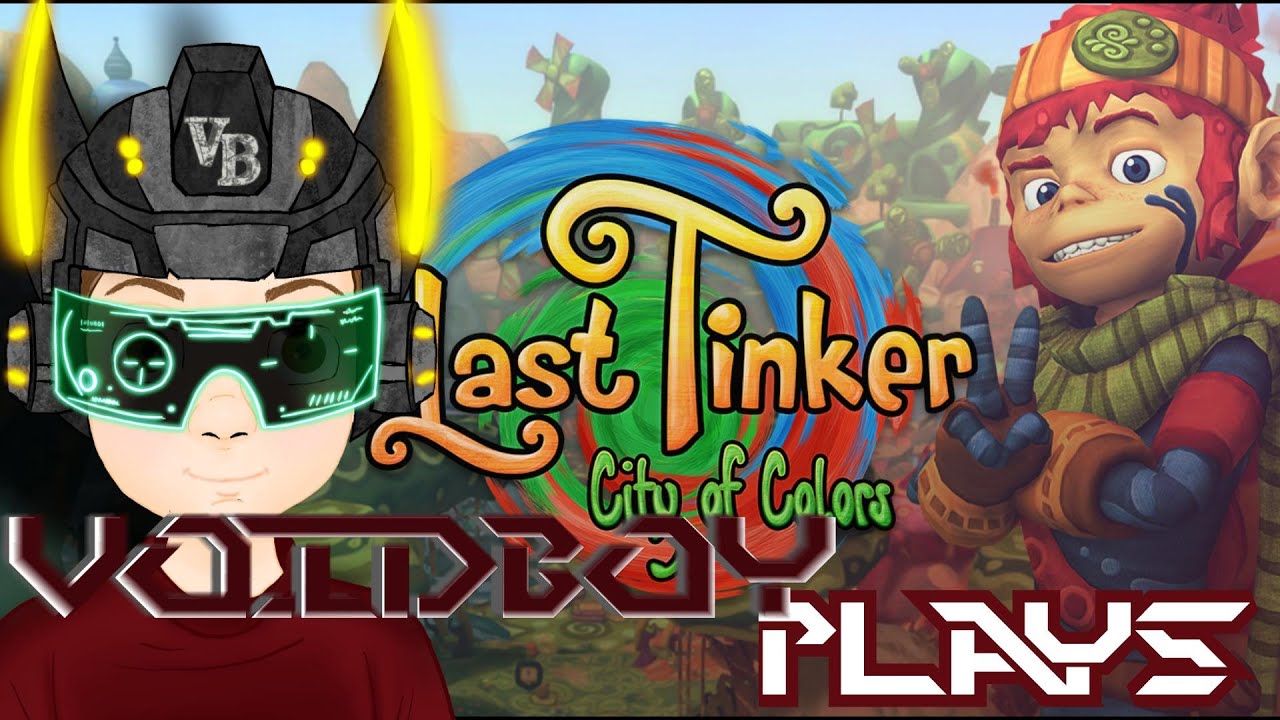 The Last TInker - Play Through- Part 1 - VOIDBOY Plays - YouTube