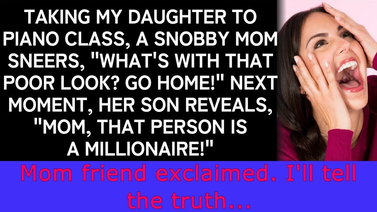 My snobby mom friend mocks me in piano class, while her son reveals a ...