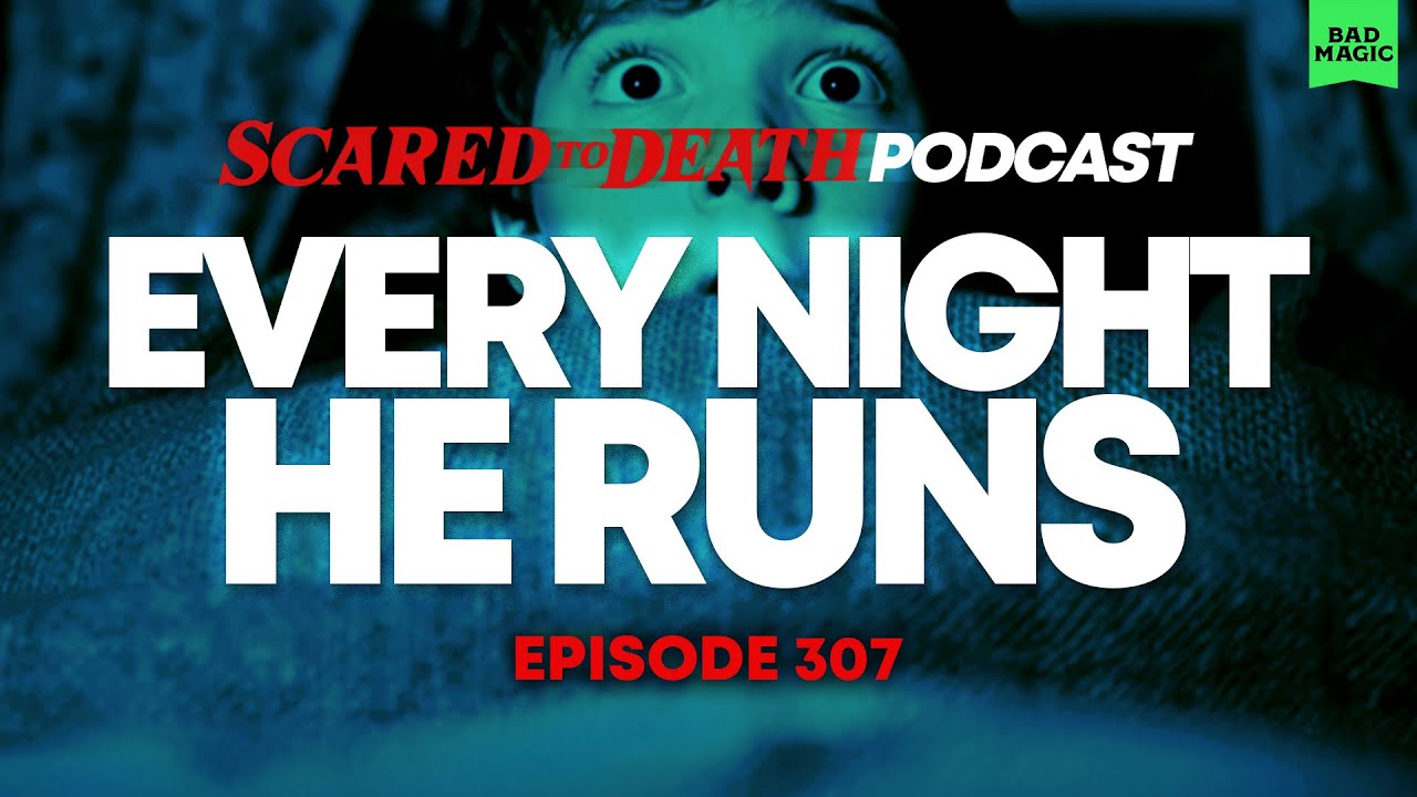 Scared to Death | Every Night He Runs - YouTube