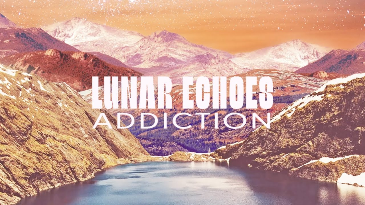 Lunar Echoes - Addiction [Offical Visualizer] - YouTube