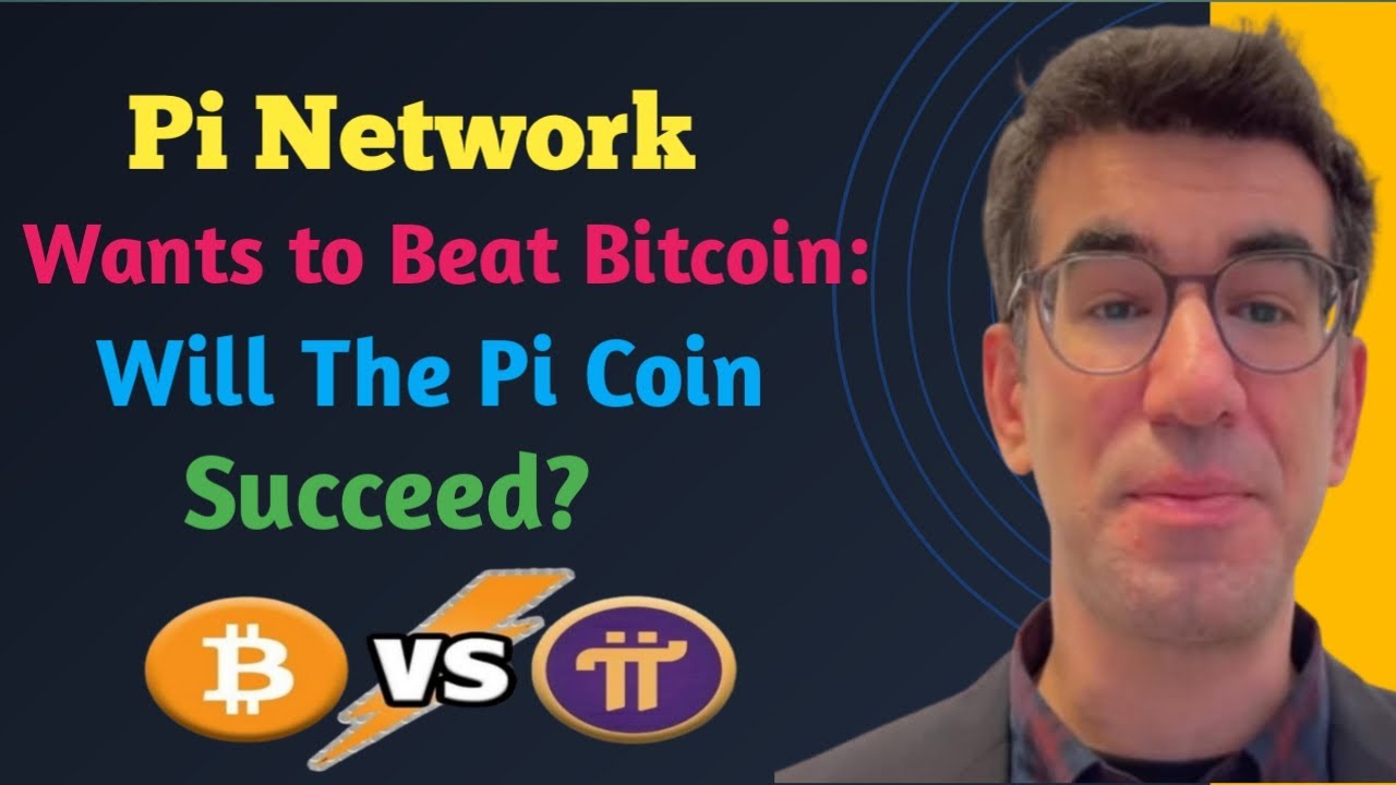 Pi Network Wants to Beat Bitcoin: Will the Pi Coin Succeed? - YouTube