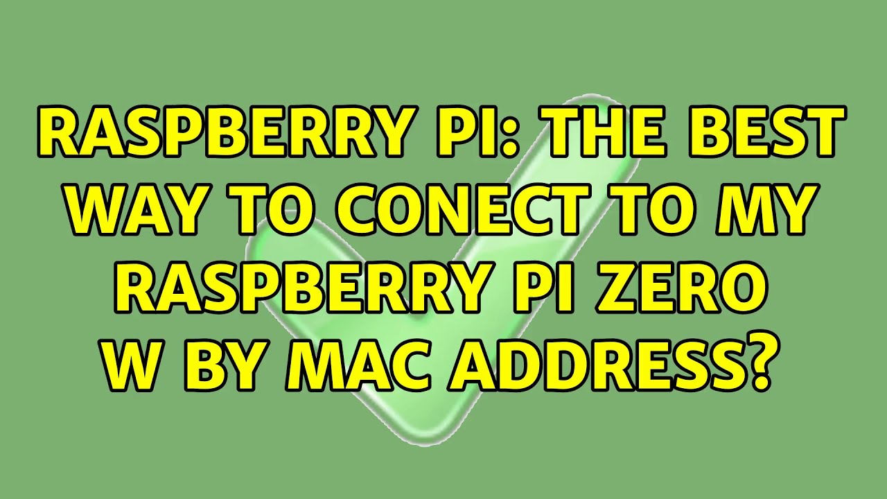 Raspberry Pi: The best way to conect to my Raspberry Pi Zero W by MAC ...