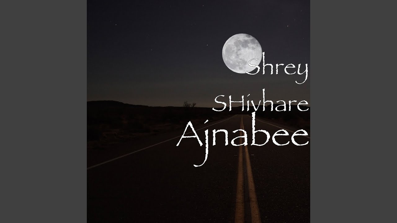 Ajnabee - YouTube