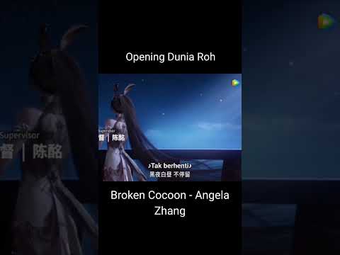 Opening Dunia Roh - Broken Cocoon (Angela Zhang) - YouTube
