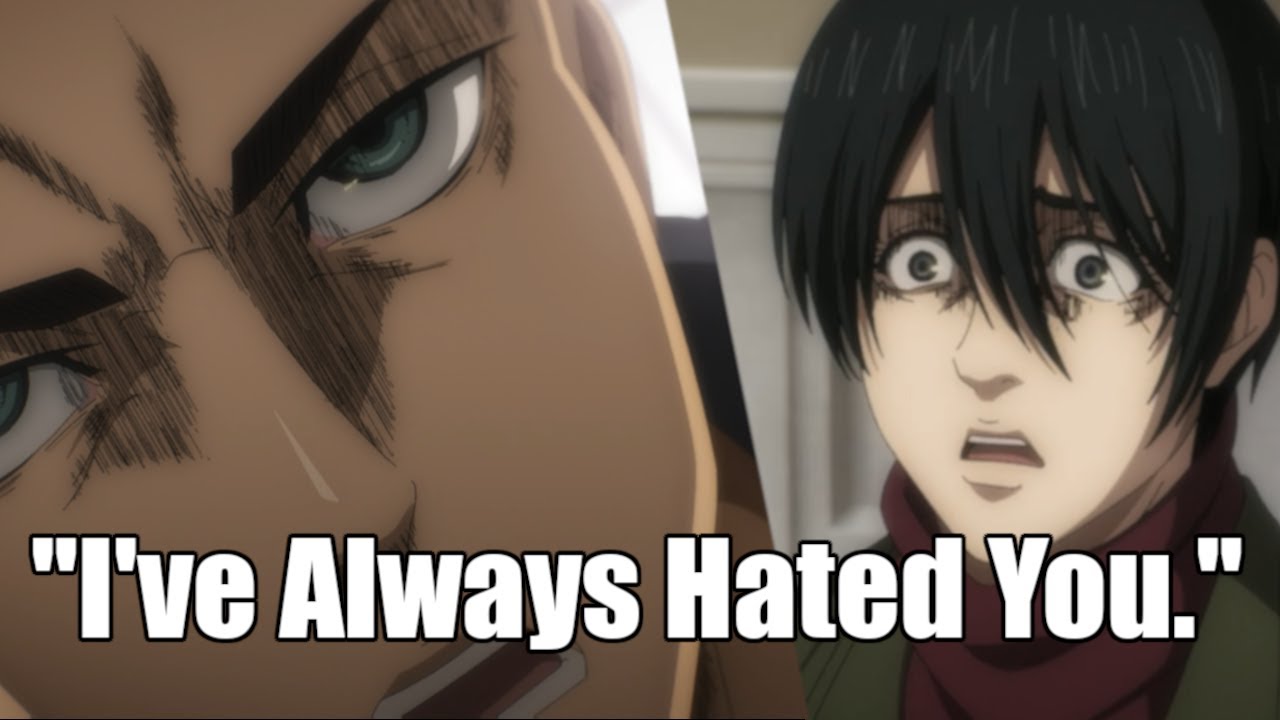 Why Did Eren Say He Hates Mikasa? | Attack on Titan Final Season ...