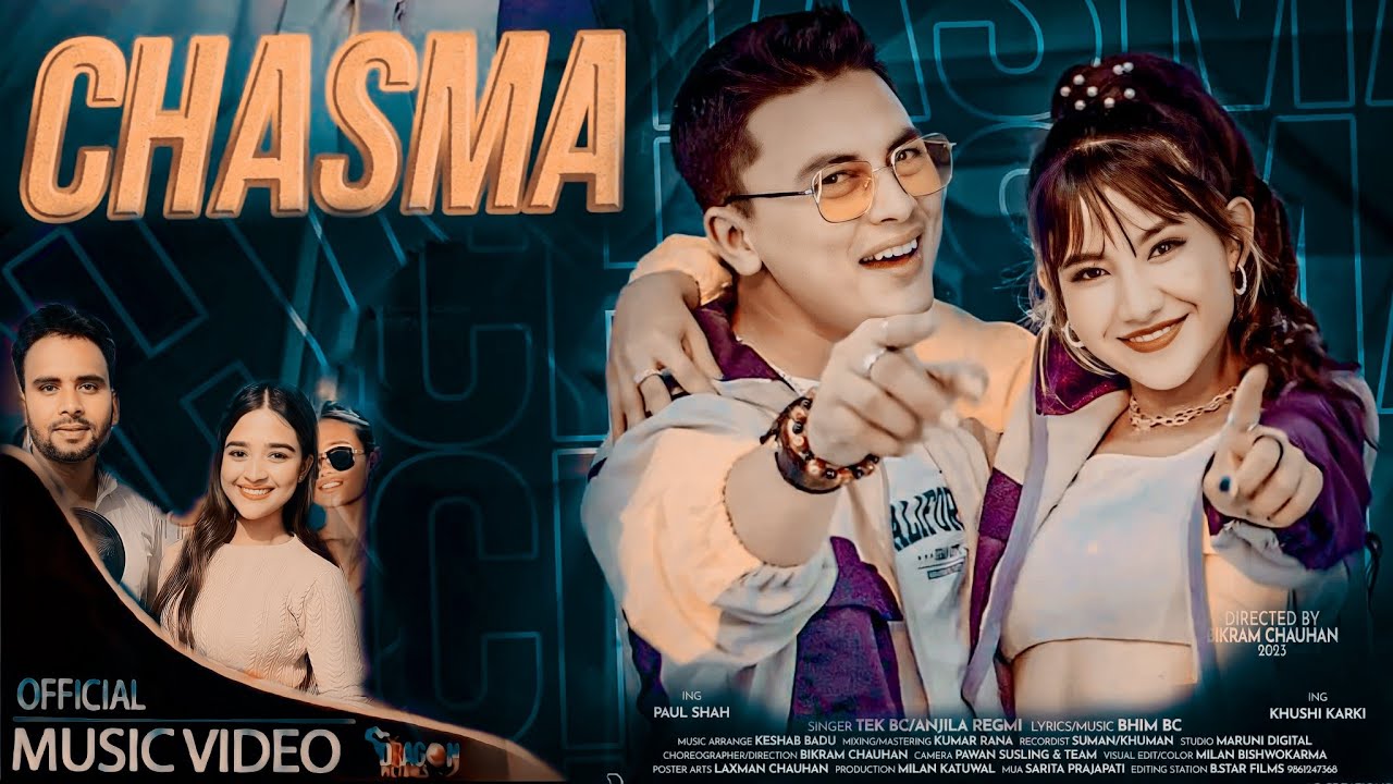 CHASMA | चस्मा | Paul Shah Khushi Karki New Nepali Song2080 | Ft Tek Bc ...