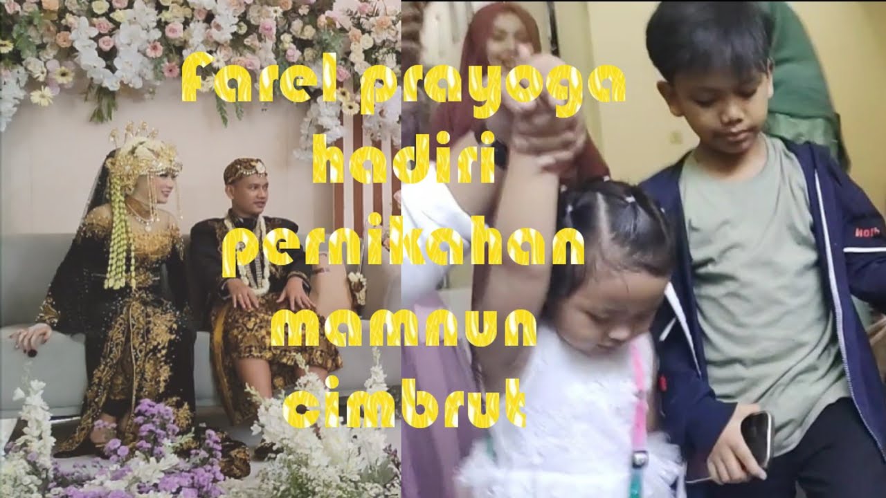 Farel prayoga Hadir di Pernikahan Mamnun & Cimbrut - YouTube