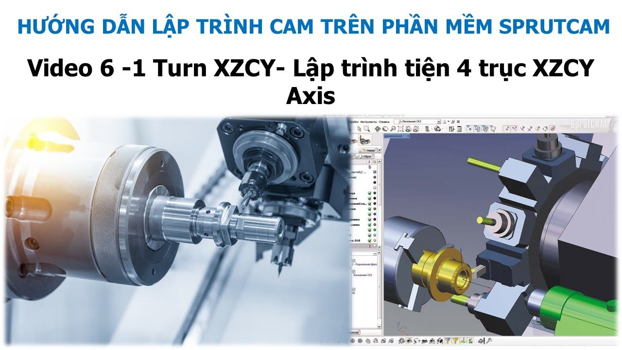 VIDEO 6 TURN XZCY LẬP TRÌNH GIA CÔNG TIỆN 4 TRỤC XZCY - 1 - YouTube