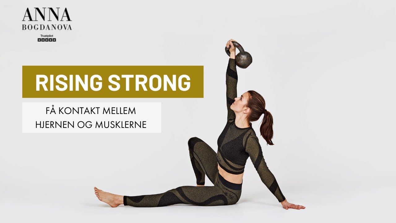 Anna Bogdanova med øvelsen RISING STRONG - YouTube