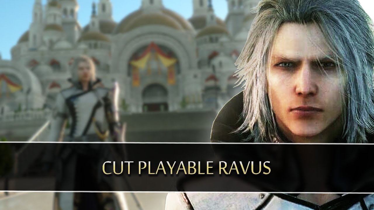 FINAL FANTASY XV EPISODE IGNIS | Cut PLAYABLE Ravus - YouTube