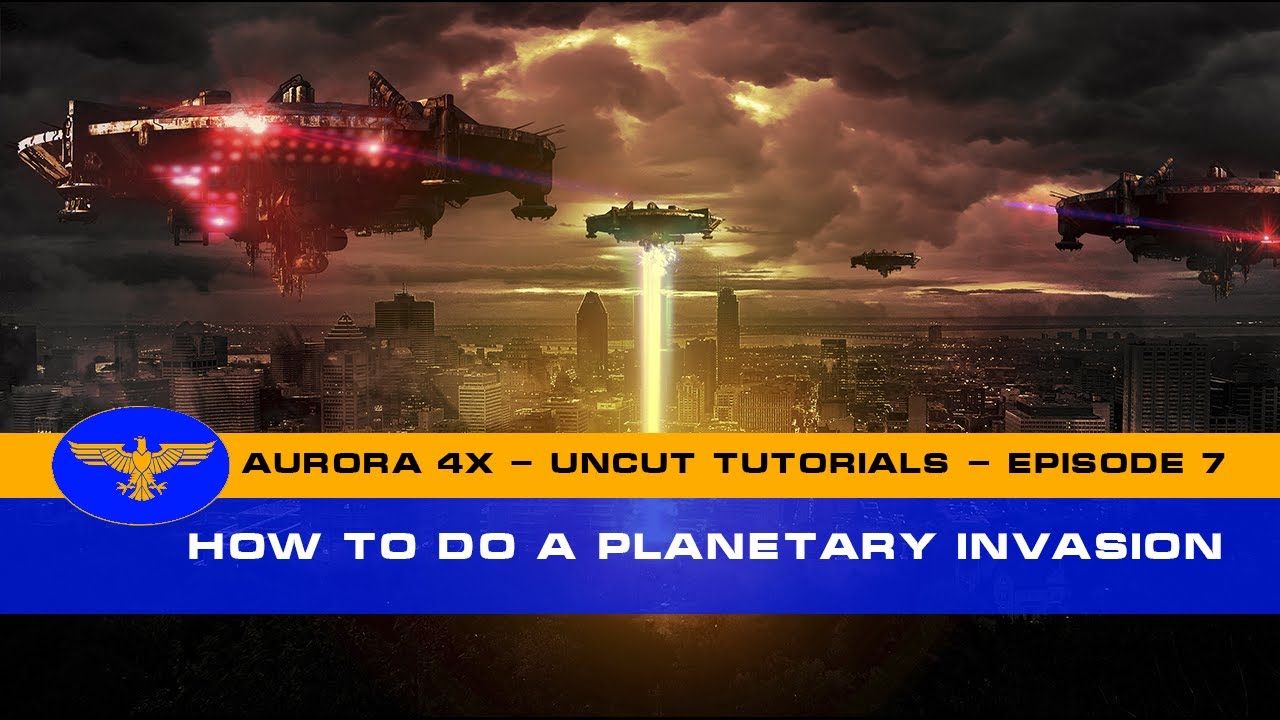 Aurora 4x C# - Uncut Tutorials - Episode 7 - How to do a Planetary Invasion (Ground Forces ...