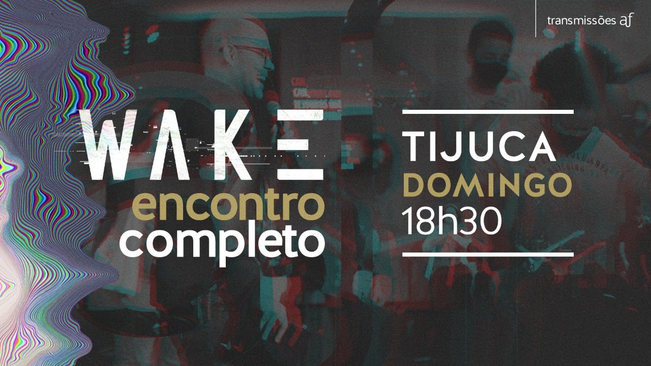 AF Tijuca • Wake • 06 Nov | 18h30 • Pr. Carlos Alexandre - YouTube