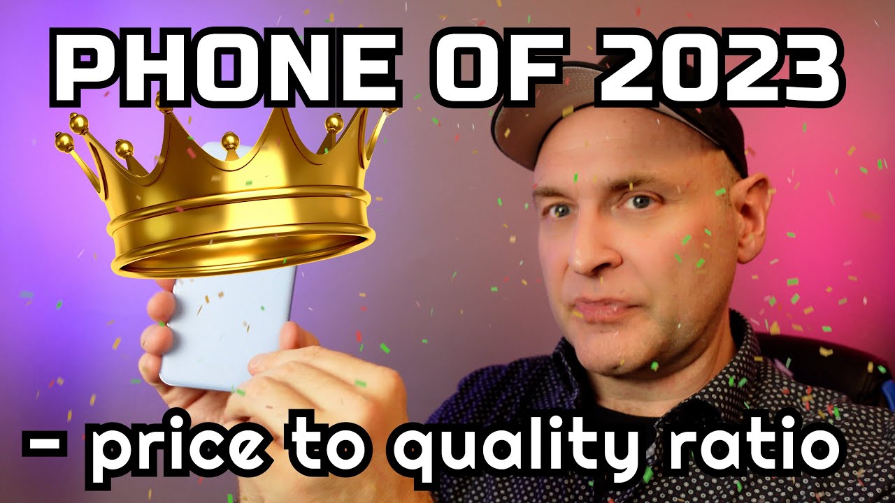 Phone of the Year 2023 - with Price to Quality ratio - YouTube