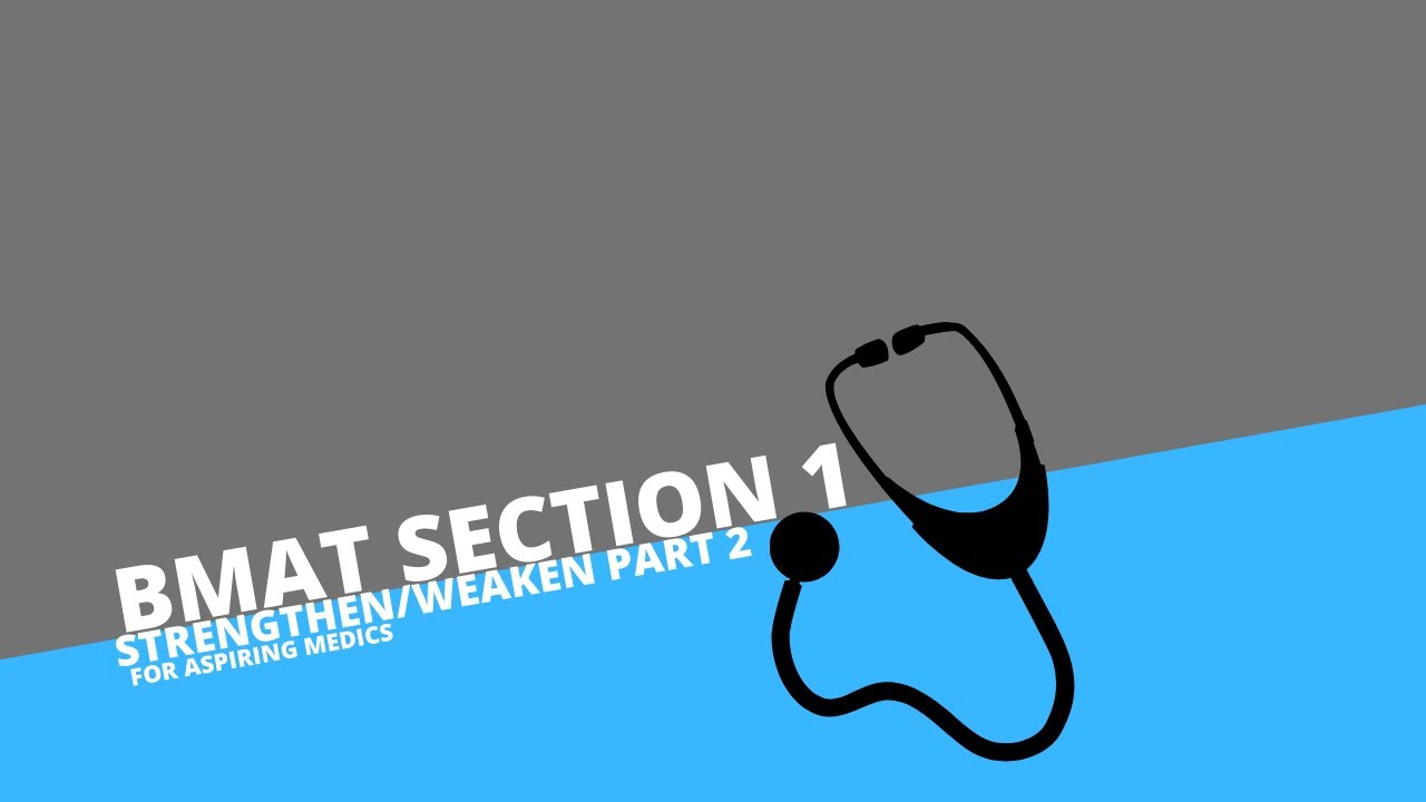 BMAT Strengthen Weaken Part 2 YouTube bmat-strengthen-weaken-part-2-youtube