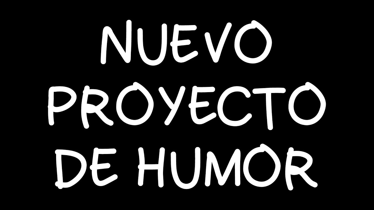 Presentación nuevo proyecto de humor (No te lo pierdas) - YouTube
