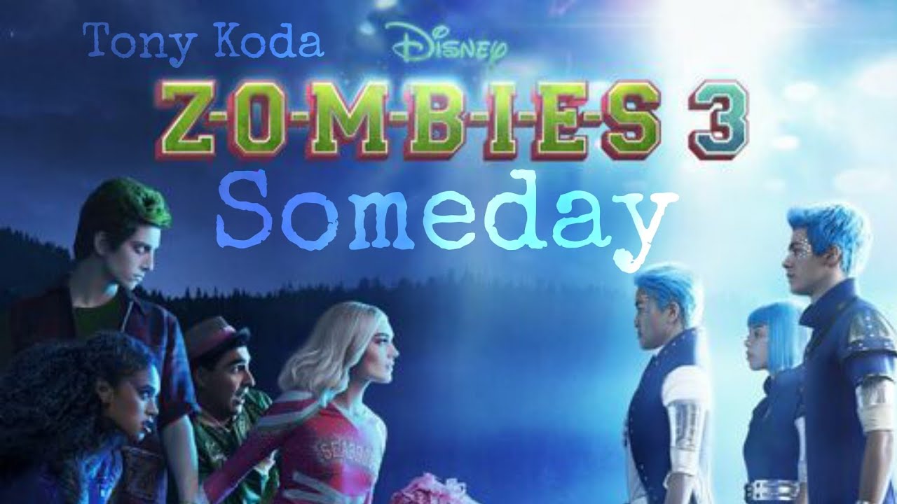 Someday - Zombies 3 (lyrics) - YouTube