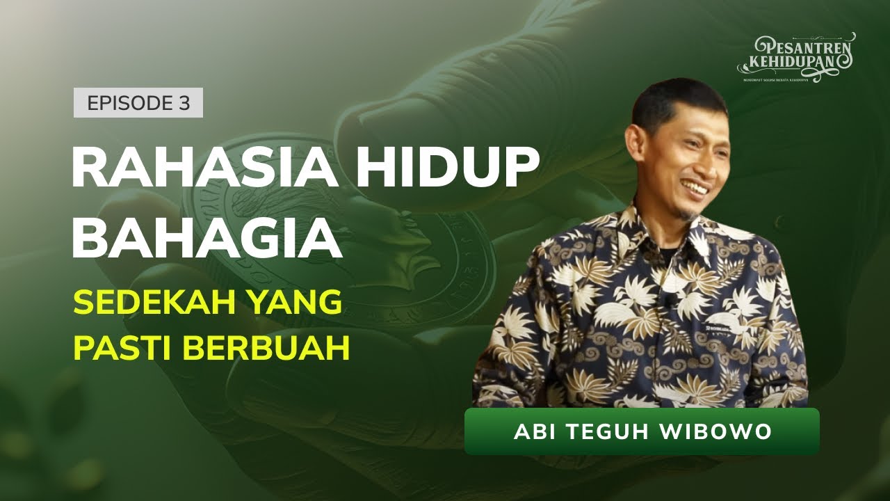 Pesantren Kehidupan 3 : Rahasia Hidup Bahagia : Sedekah yang Pasti ...