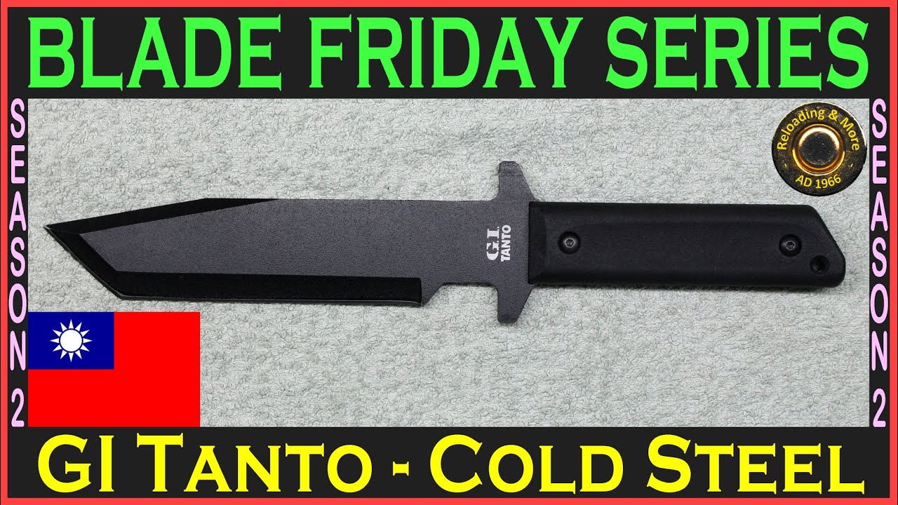 Cold Steel GI Tanto - #bladefriday Knife Review. [Blade Friday Series ...