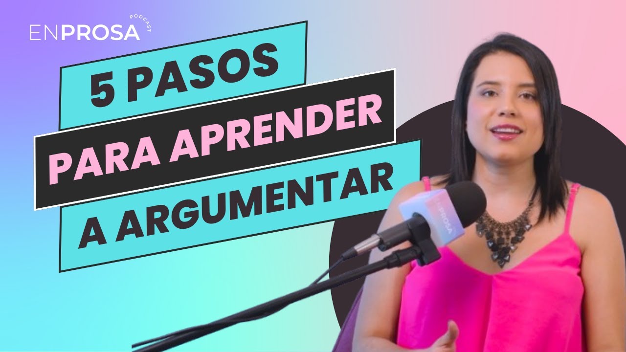 Cómo Argumentar en 5 Pasos - YouTube