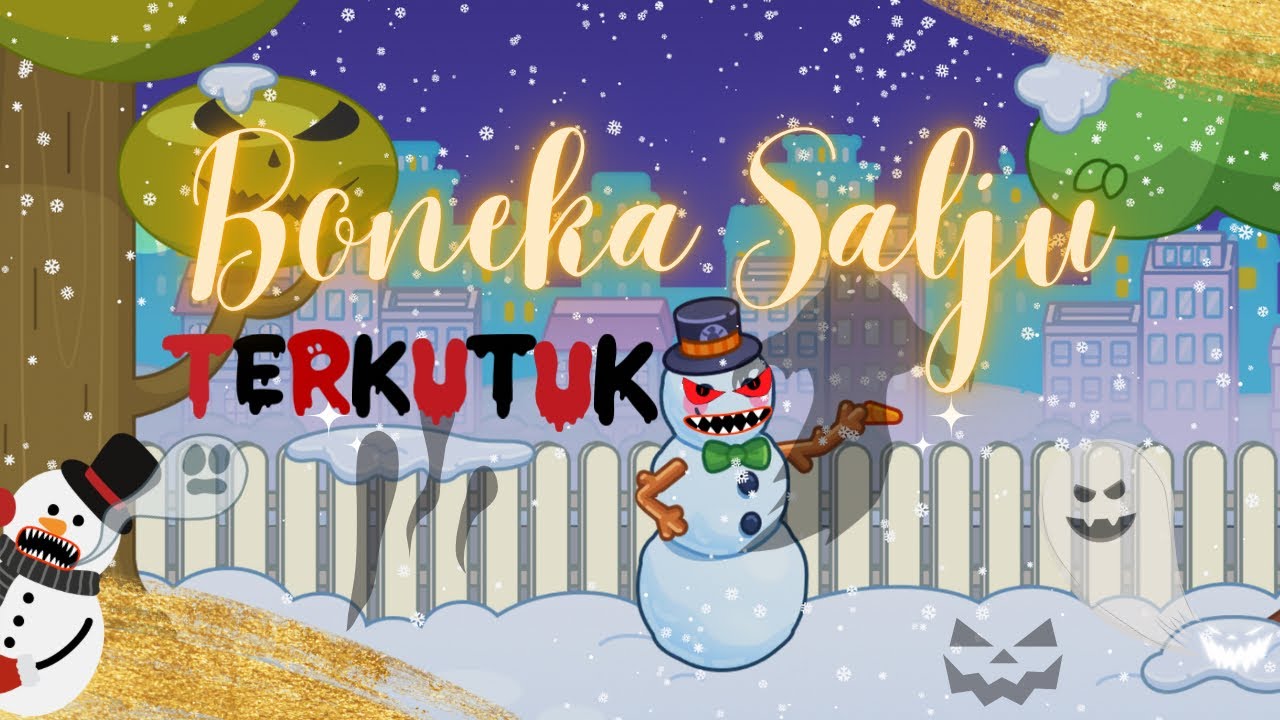 Boneka Salju yang menyimpan dendam - YouTube