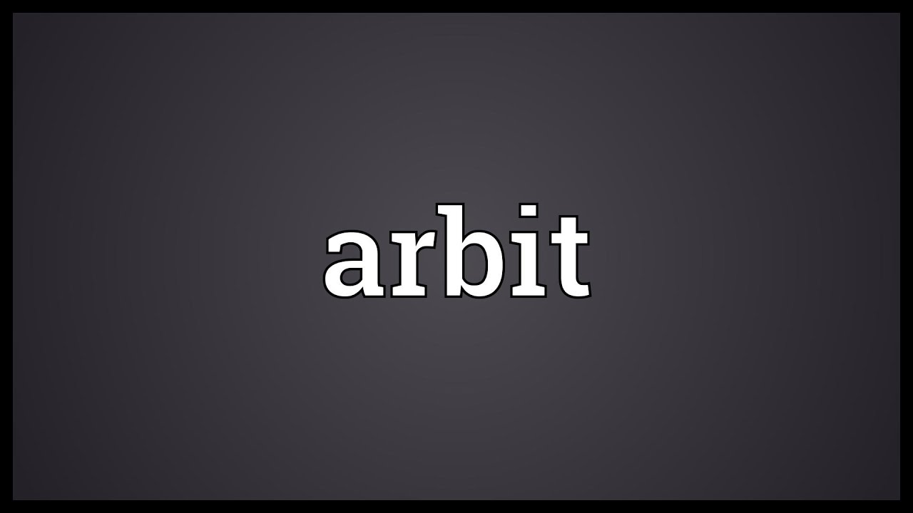 Arbit Meaning - YouTube