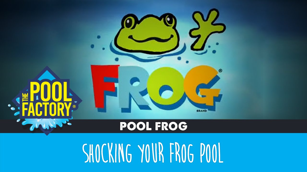 Shocking Your Frog Pool - YouTube