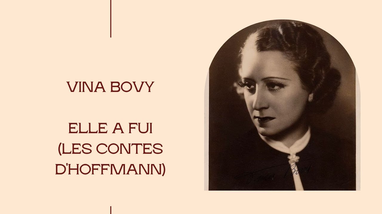 Vina Bovy - Les contes d'Hoffmann: "Elle a fui, la tourterelle" (1937 ...