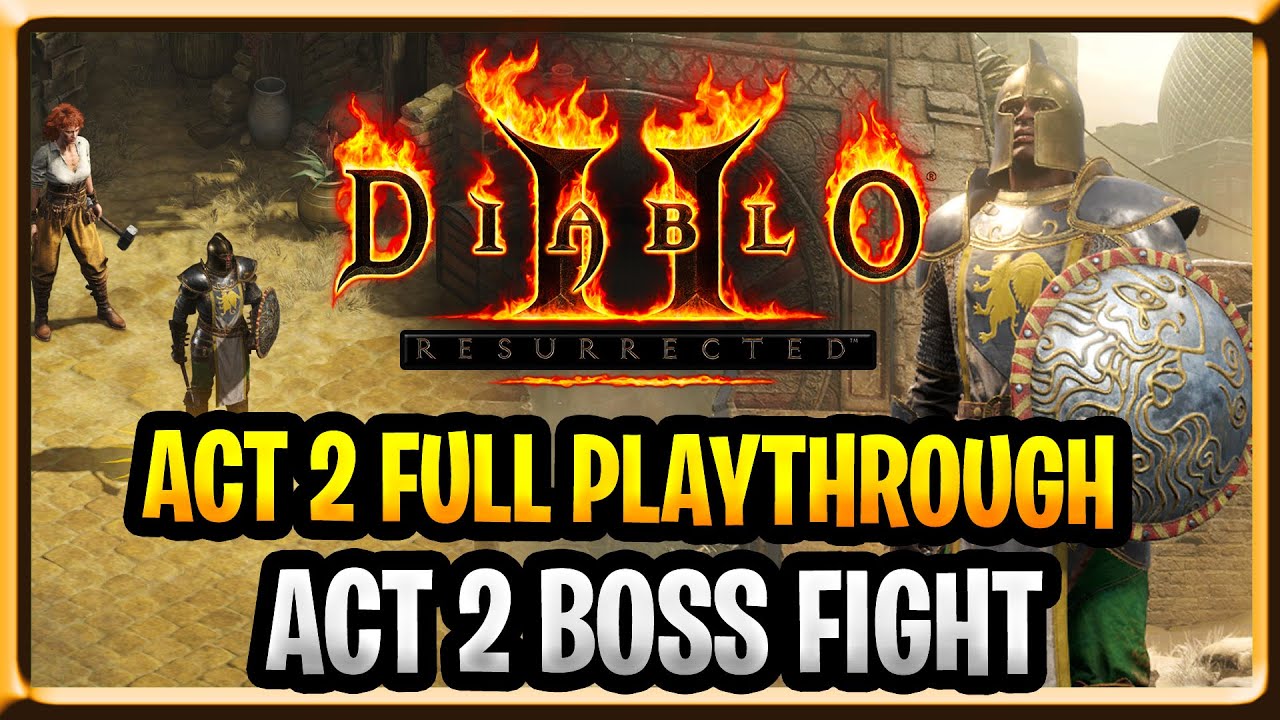 Diablo 2 Resurrected Act 2 Full Playthrough With End Act Boss Fight ...
