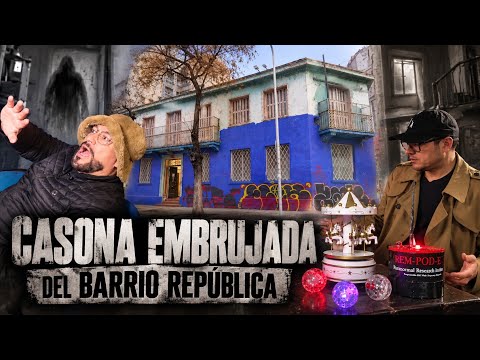 INVESTIGAMOS LA CASONA EMBRUJADA DEL BARRIO REPÚBLICA
