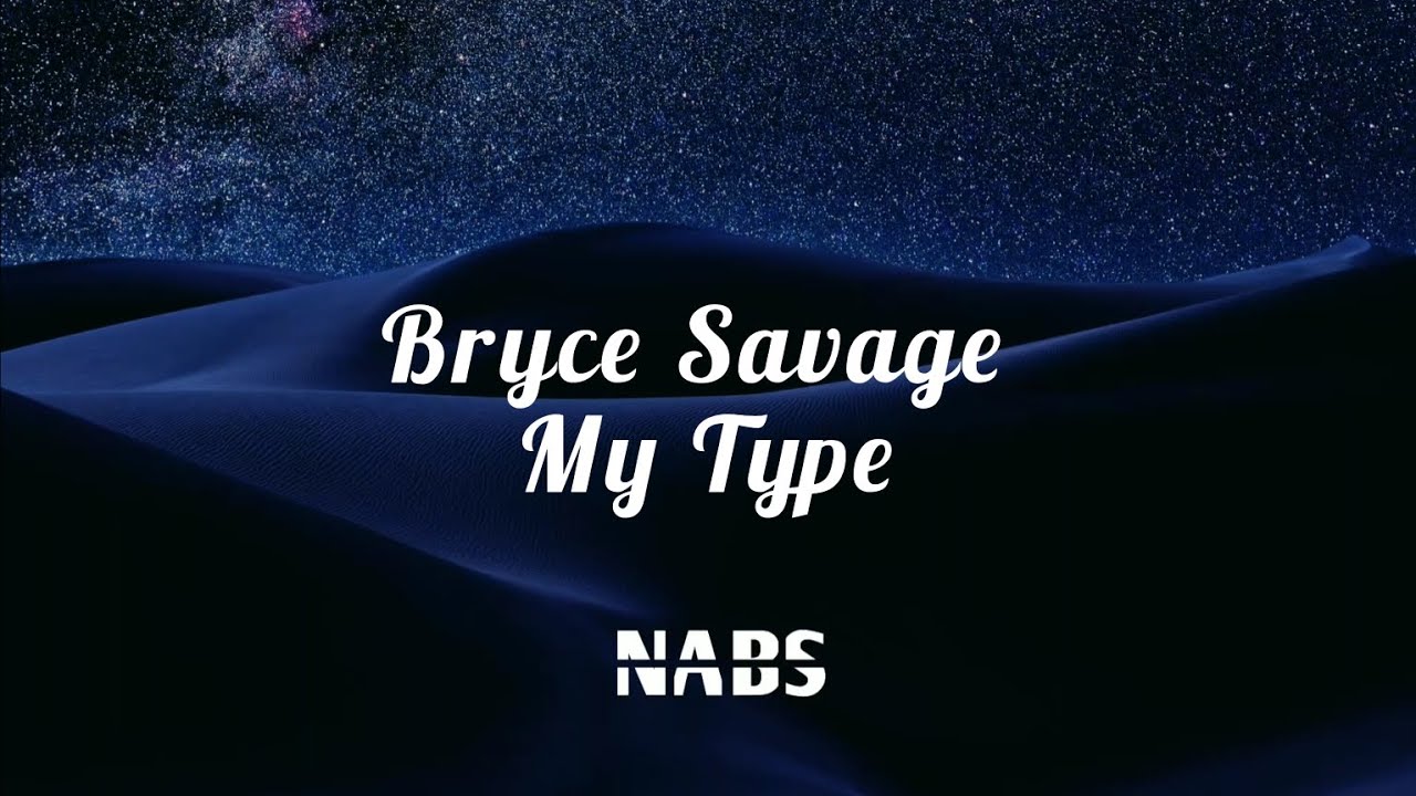 Bryce Savage - My Type (Little Attitude) (Lyrics) NEFFEX AND BRYCE ...