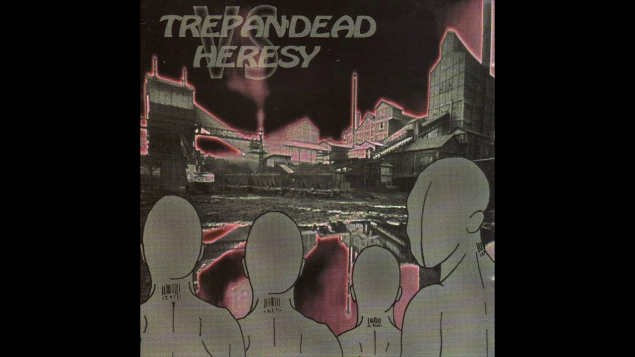 Trepan'Dead vs. Heresy Split 2002 - YouTube