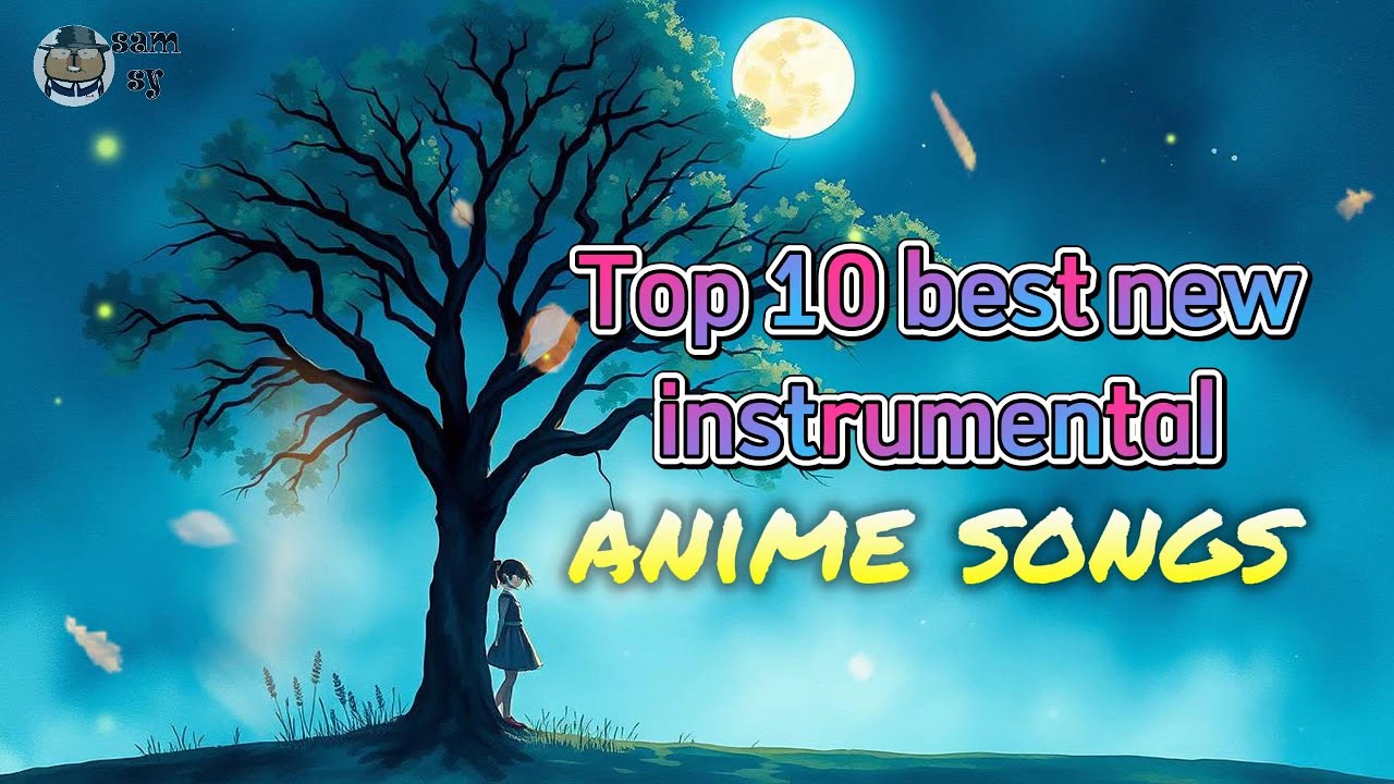 Top 10 Uplifting Anime Instrumental Tracks | 10 Anime Melodies Perfect ...