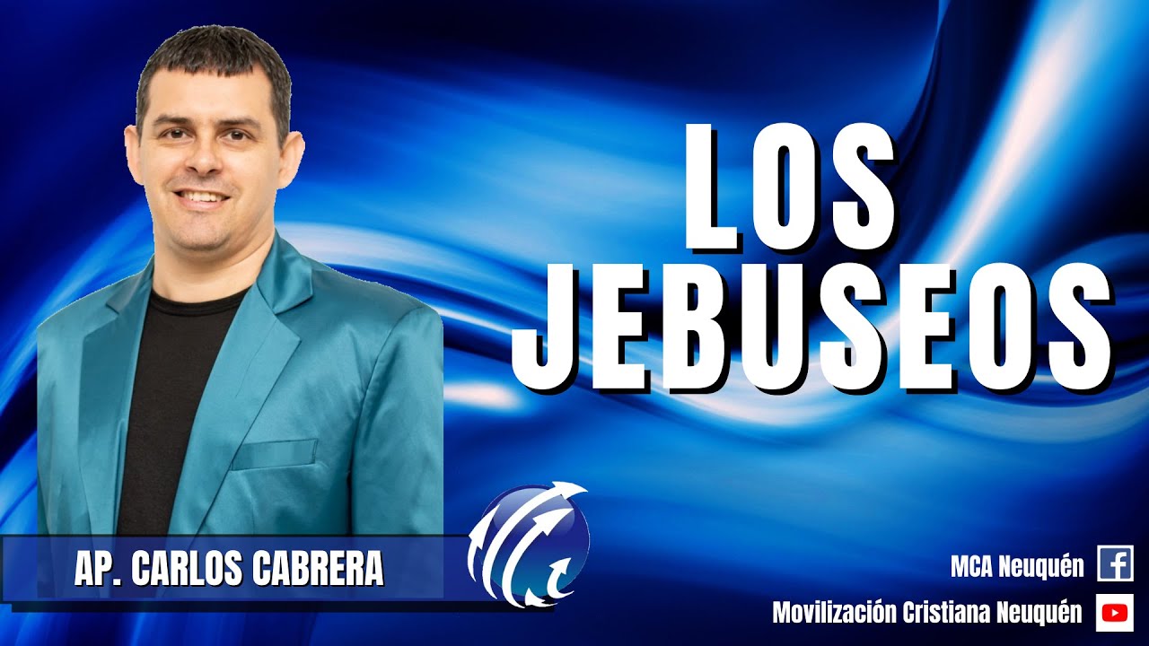 "Los Jebuseos" // Ap. Carlos Cabrera // MCA Neuquén - YouTube