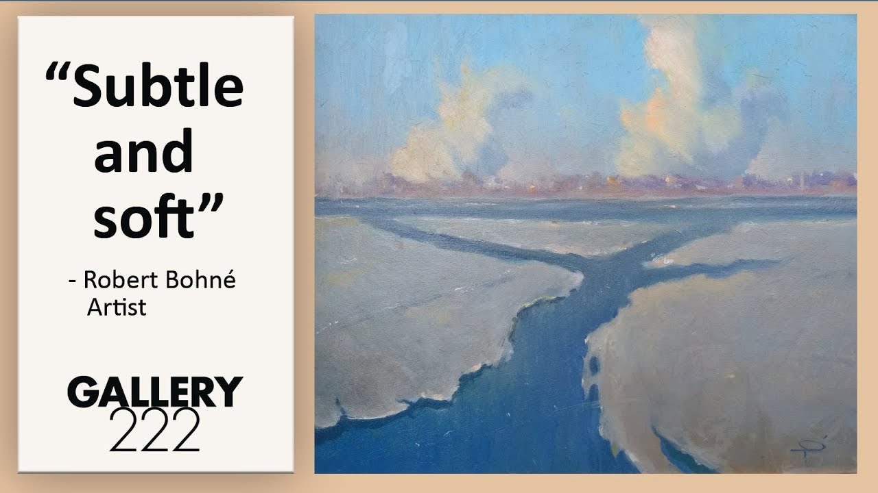 Subtle and soft - Robert Bohné showing at Gallery222 Malvern - YouTube