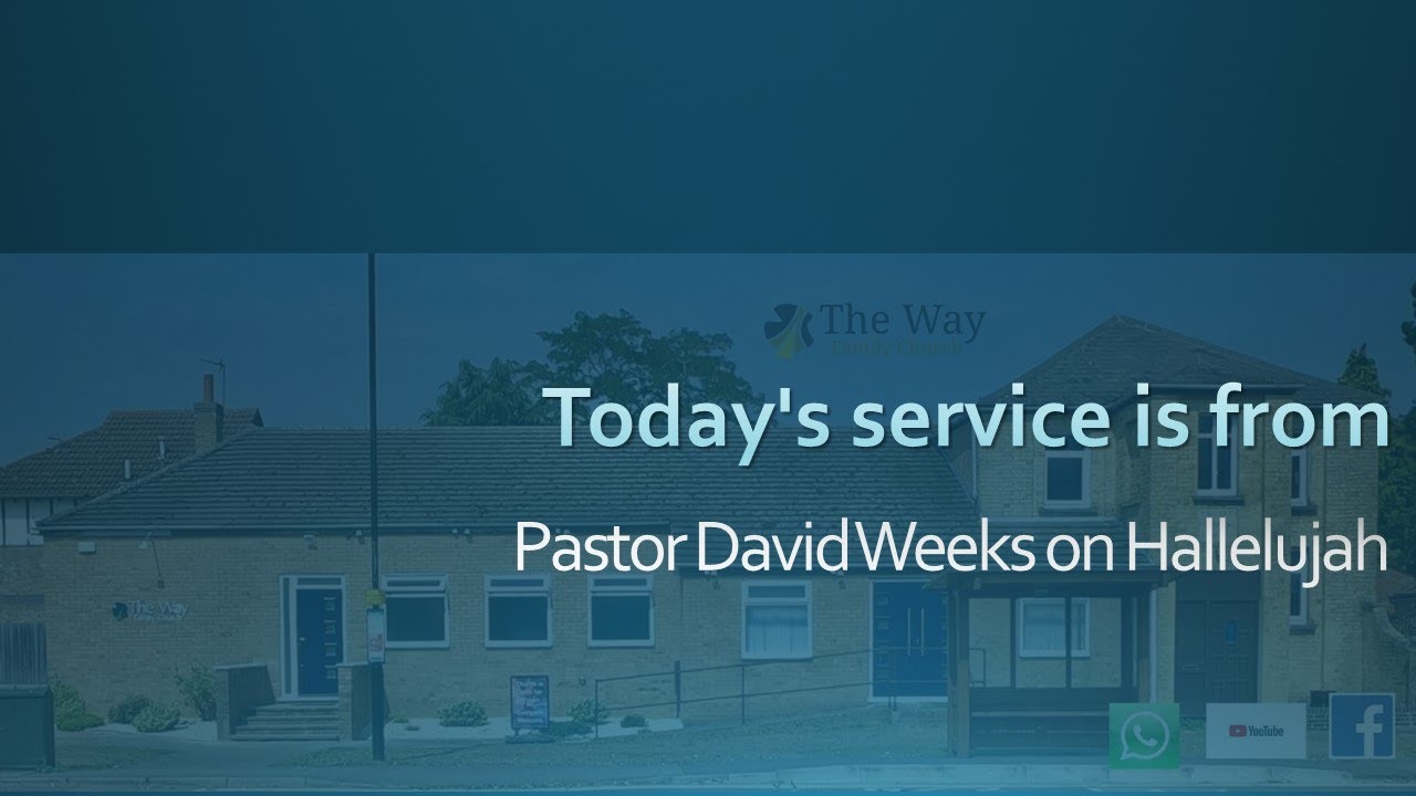 Sunday 9th July | Pastor David Weeks | Hallelujah - YouTube