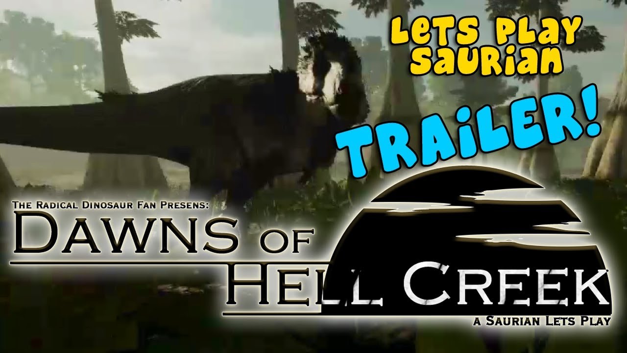 Trailer "Dawns of Hell Creek"| Saurian lets Play! - YouTube