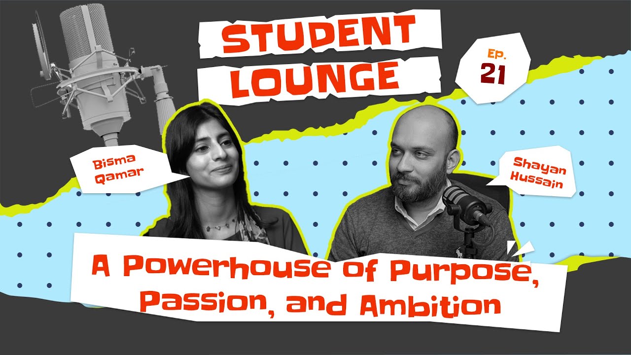 Student Lounge | Ep 21 | Bisma Qamar | A Powerhouse of Purpose, Passion ...