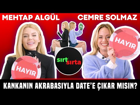 Cemre Solmaz ve Mehtap Algül Sırt Sırta'da! KANKANIN AKRABASIYLA DATE'E ÇIKAR MISIN? 😂