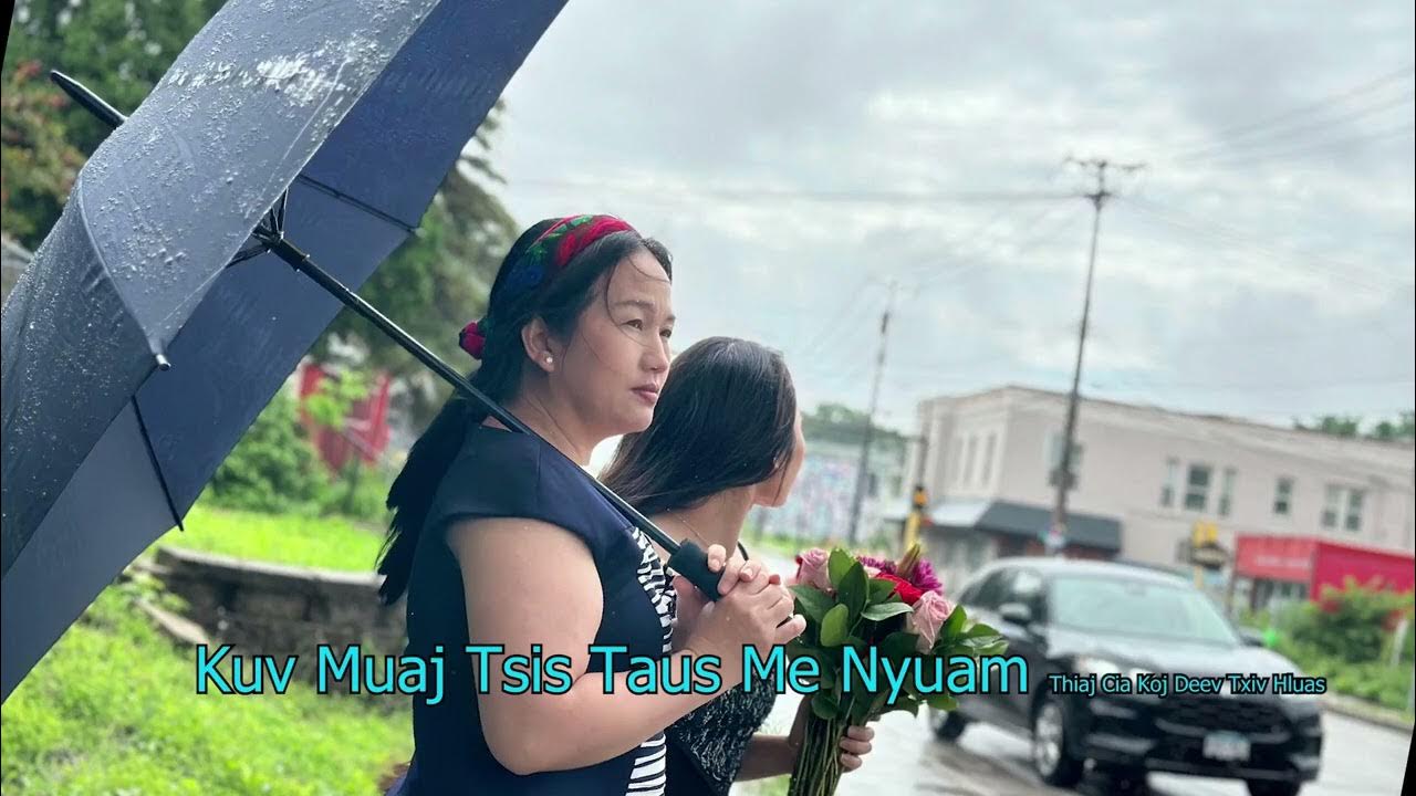 kuv muaj Tsis Taus Me Nyuam Thiaj Cia Koj Deev Txiv Hluas 6/24/24 - YouTube