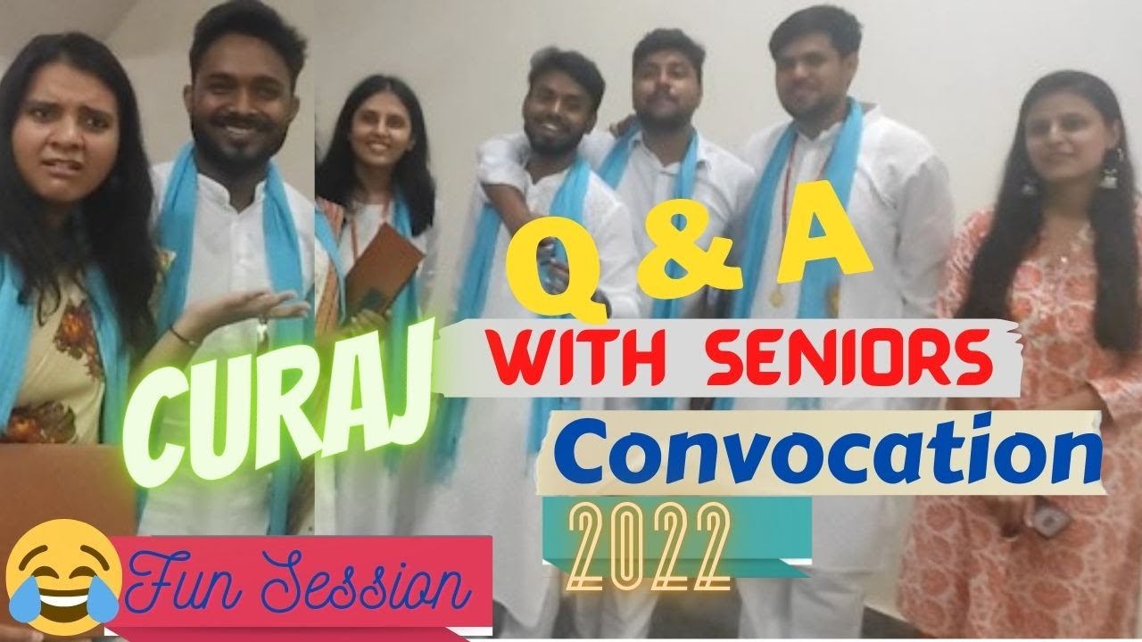 Convocation 2022 | Part-2 | Fun Session With CURAJ Seniors | #vlog9 # ...