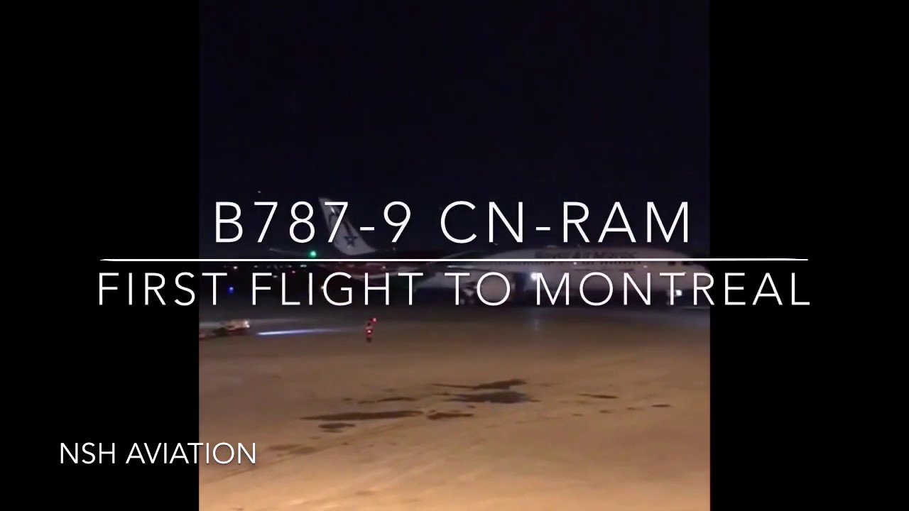 1st Flight to YUL | Boeing 787-9 CN RAM Special Livery | Royal Air ...